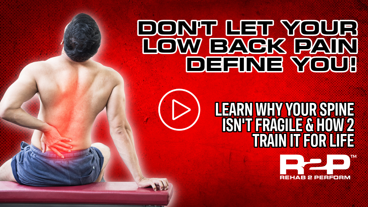 Low Back Pain Relief: How to Build a More Resilient Spine - Rehab2Perform